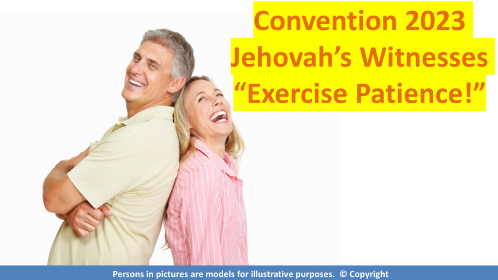 Convention Jehovah's Witnesses 2023 "Exercise Patience!" · 24-7info.info